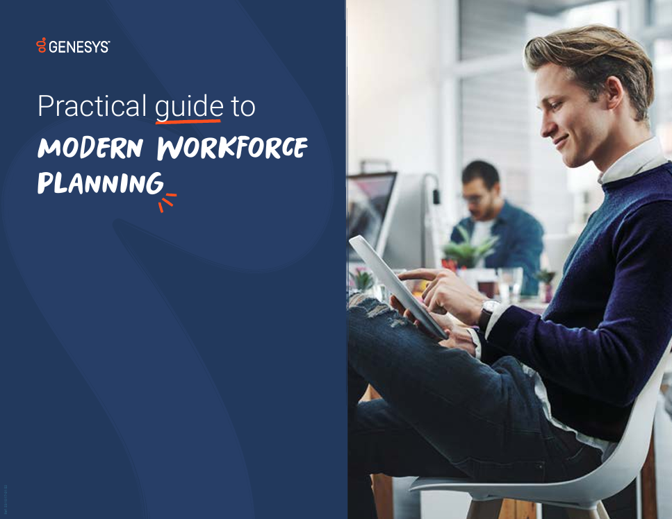 A practical guide to modern workforce planning | Genesys
