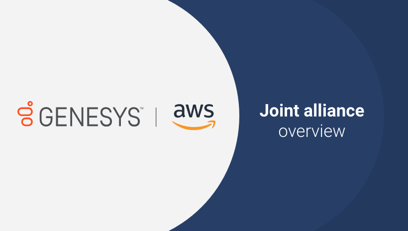 Deliver Experiences Your Customers Will Love | Genesys & AWS